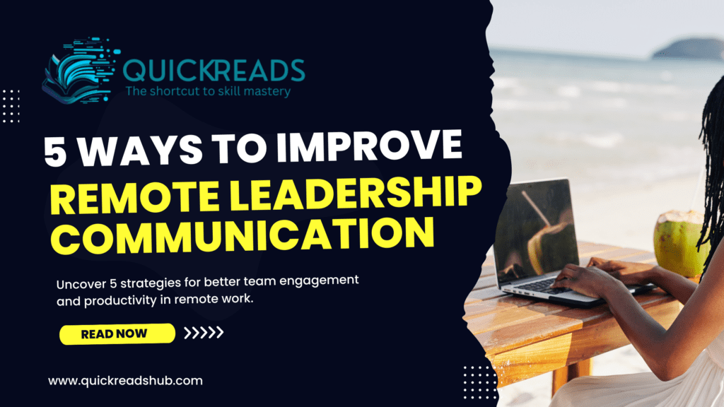 Remote Leadership Communication: 5 Ways To Improve and Apply