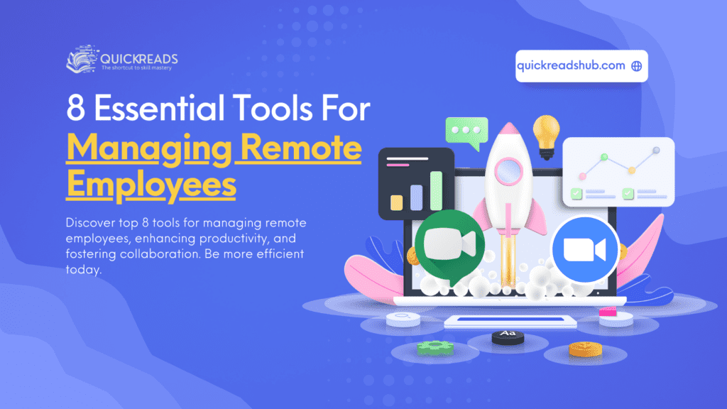 8 Essential Tools for Managing Remote Employees