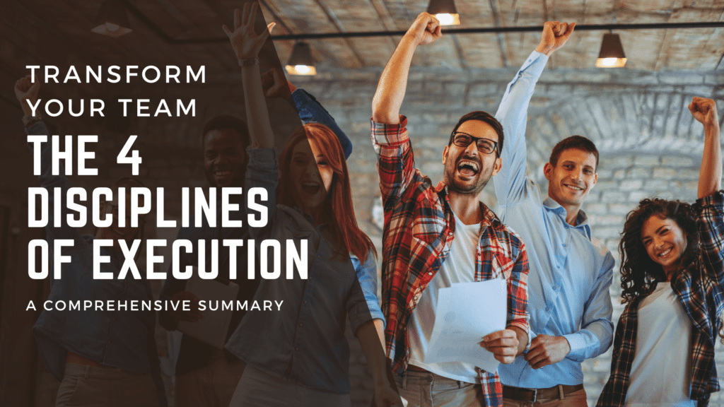 Transform Your Team with "The 4 Disciplines of Execution": A ...